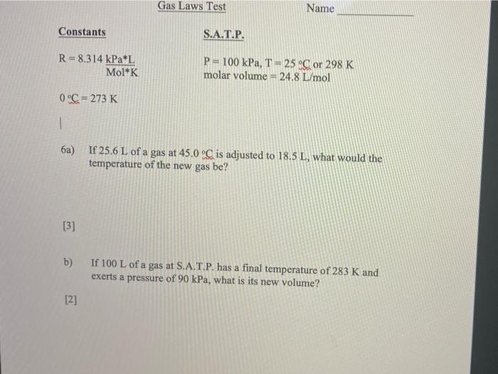 Solved Gas Laws Test Name Constants S.A.T.P. R = 8.314 kPa L | Chegg.com