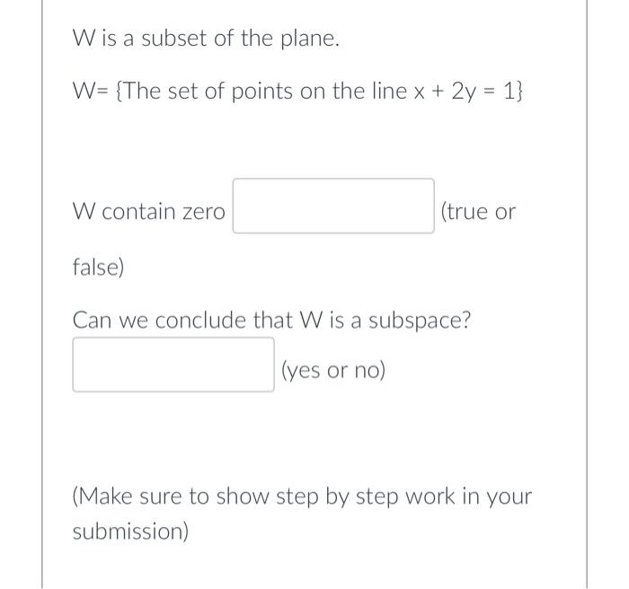 Solved W is a subset of the plane. W={ The set of points on | Chegg.com