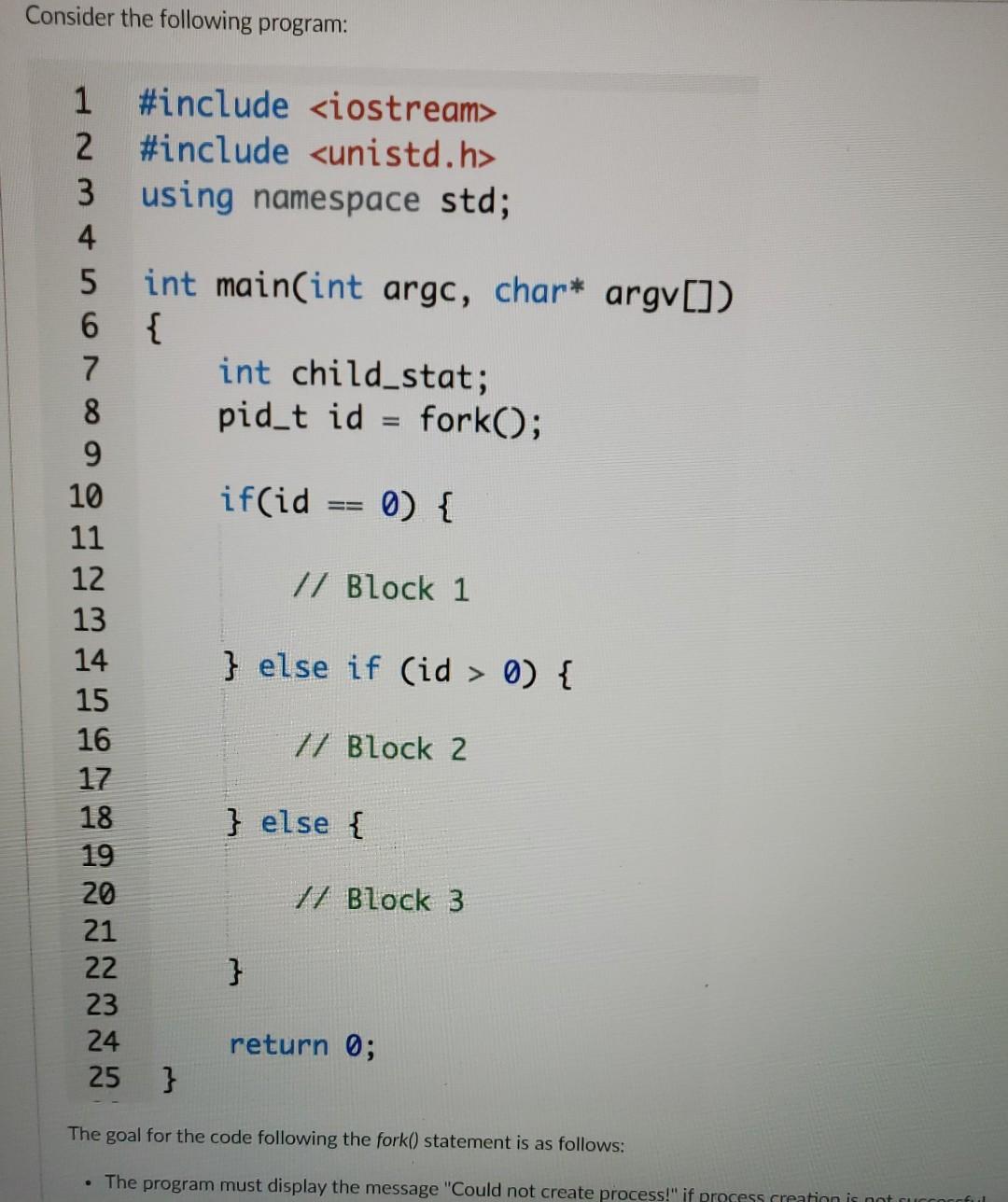 Solved The goal for the code following the fork() statement | Chegg.com