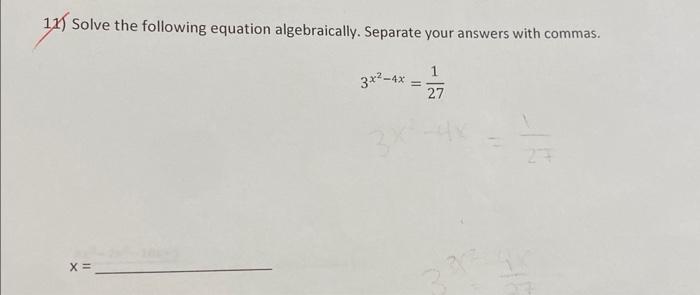 Solved 11) Solve the following equation algebraically. | Chegg.com