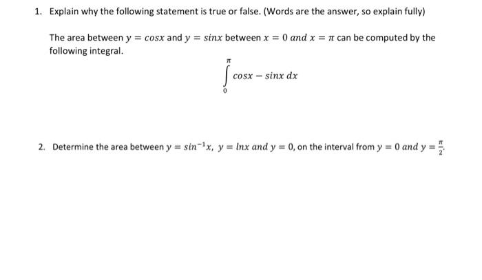 Solved 1. Explain why the following statement is true or | Chegg.com
