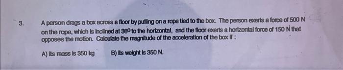 Solved A person drags a box across a floor by pulling on a | Chegg.com