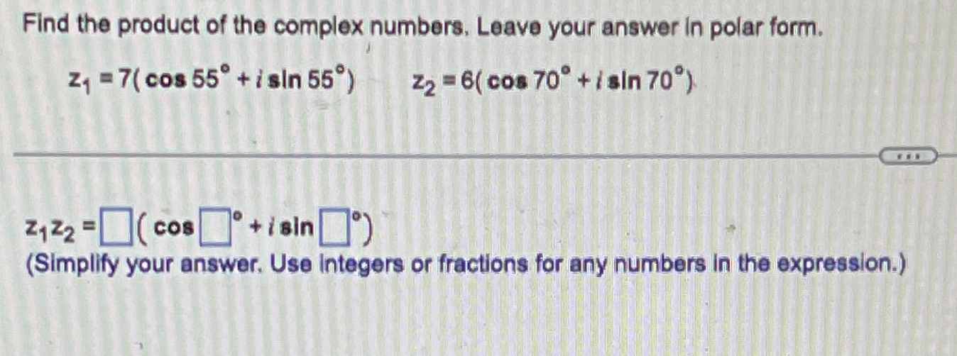 Solved Find the product of the complex numbers, Leave your | Chegg.com