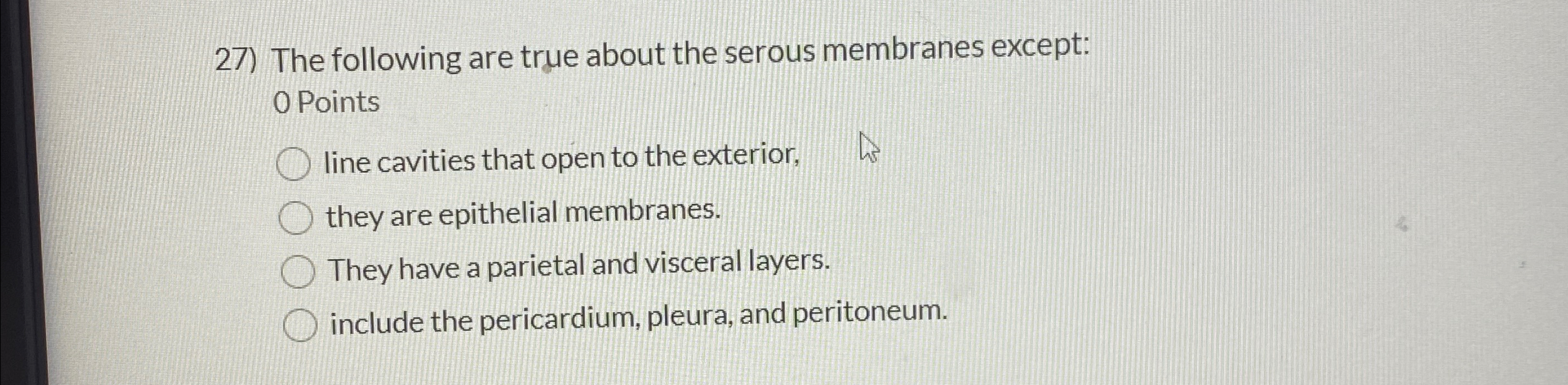 Solved The following are true about the serous membranes | Chegg.com