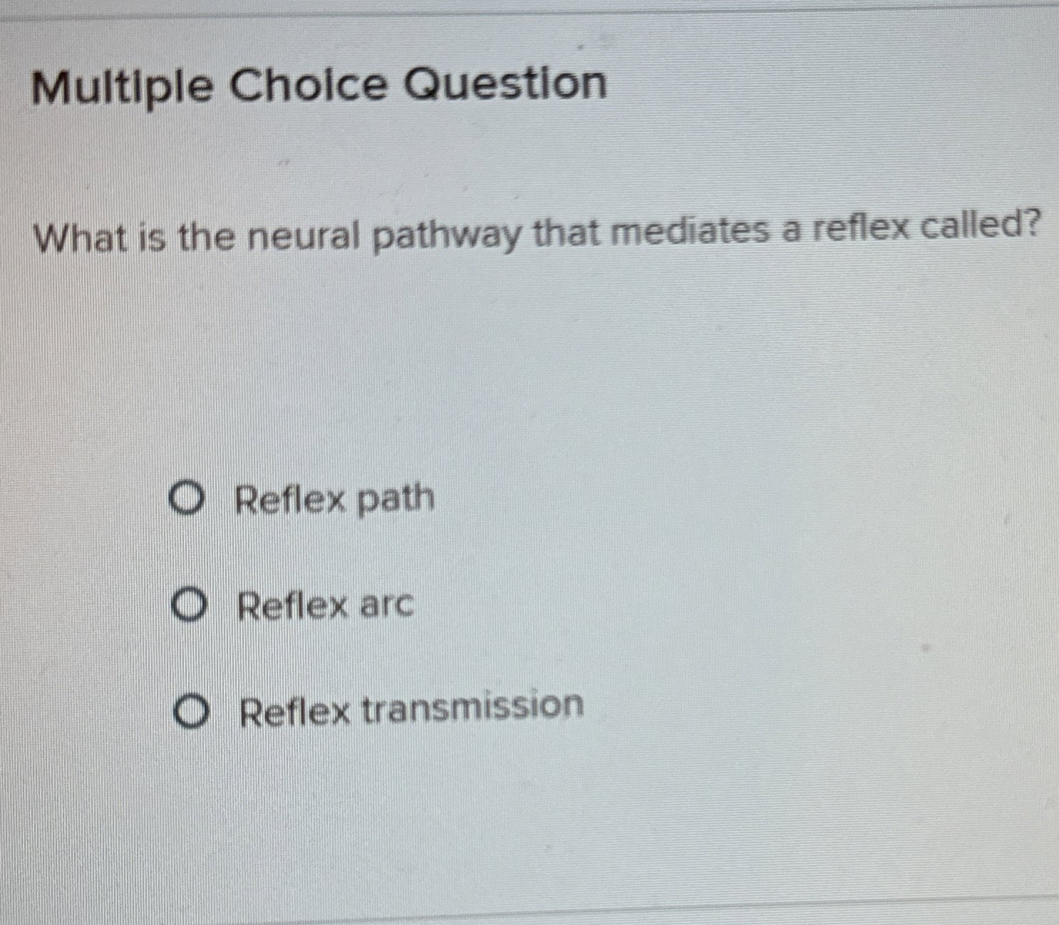 Solved Multiple Choice QuestionWhat is the neural pathway | Chegg.com