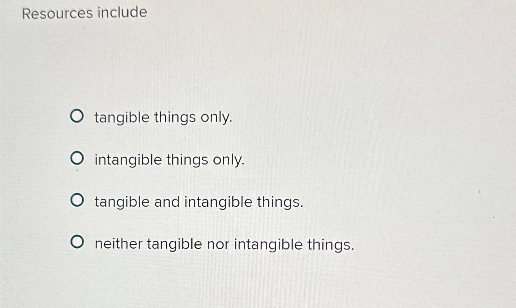 Solved Resources includetangible things only.intangible | Chegg.com