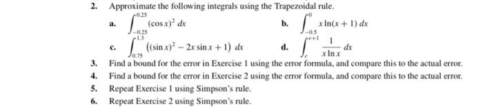 Solved 2. Approximate the following integrals using the | Chegg.com
