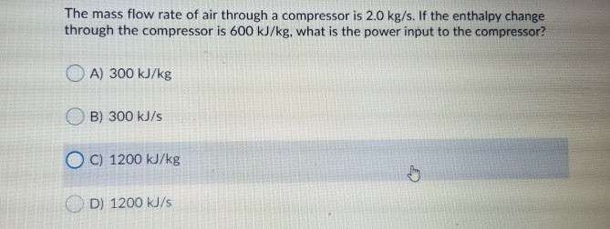 Solved The mass flow rate of air through a compressor is 2.0 | Chegg.com