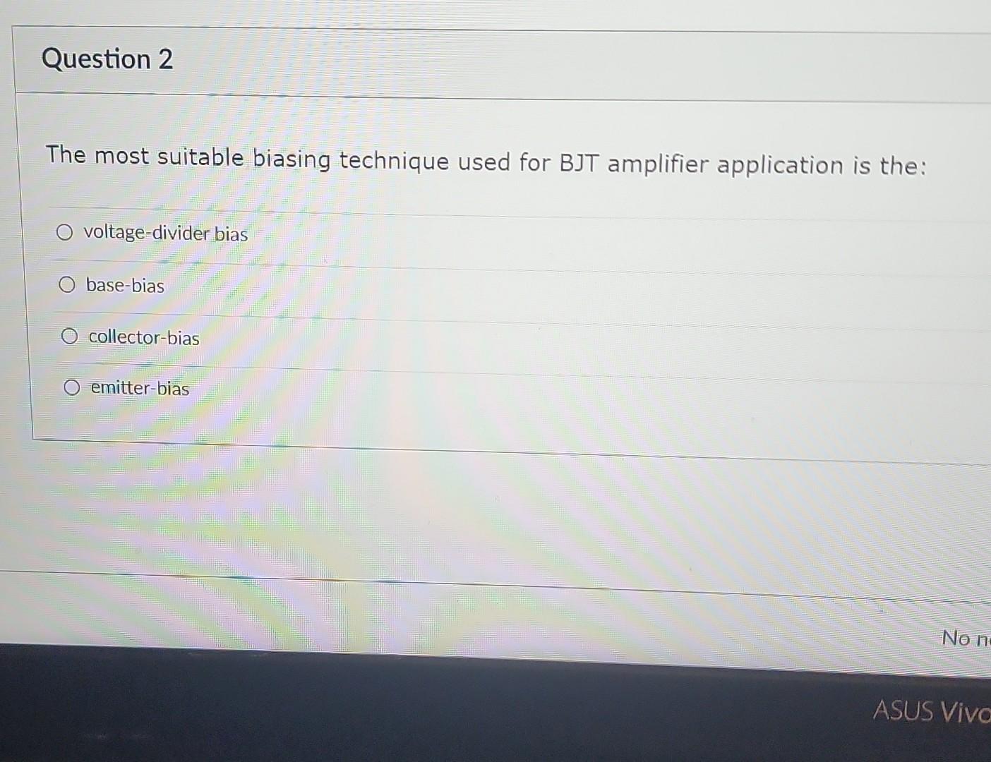 Solved The most suitable biasing technique used for BJT | Chegg.com