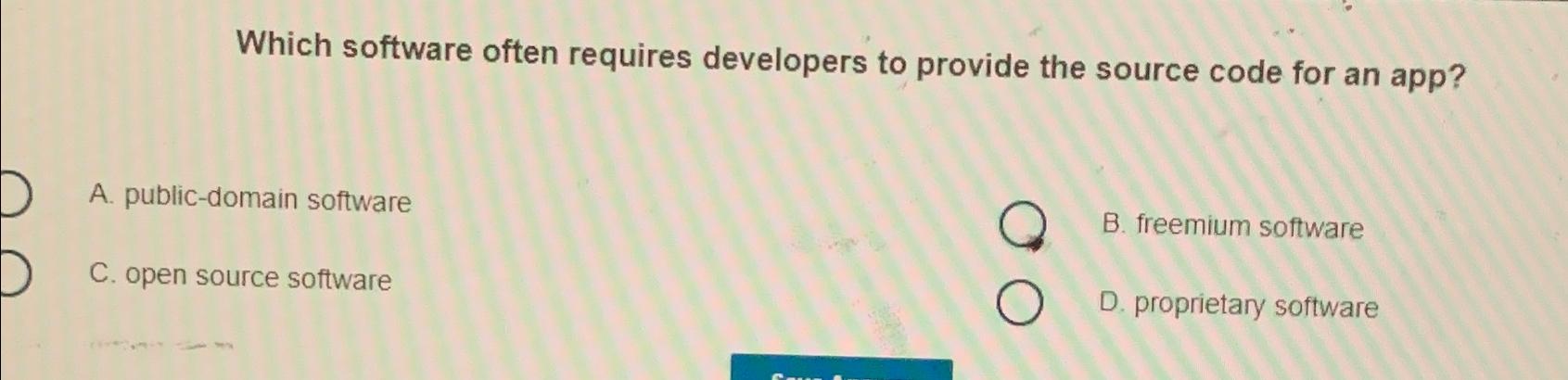 Solved Which software often requires developers to provide | Chegg.com