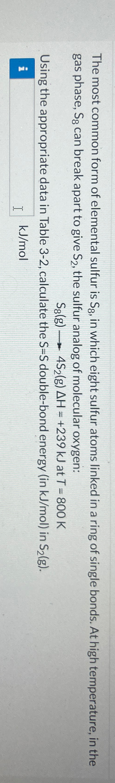 Solved The most common form of elemental sulfur is S8, ﻿in | Chegg.com