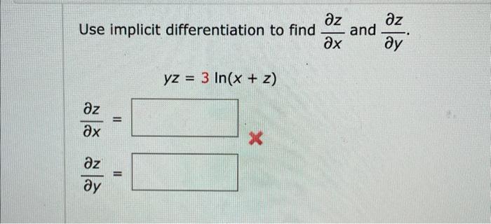 Solved Use implicit differentiation to find ∂x∂z and ∂y∂z. | Chegg.com