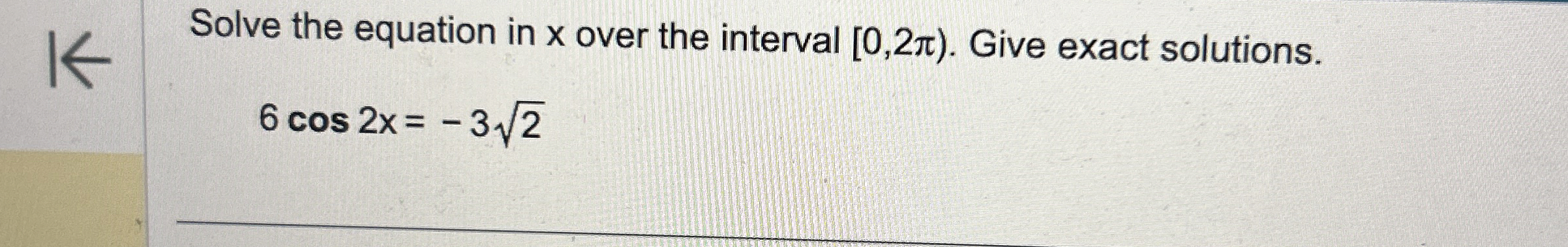 Solved Solve the equation in x ﻿over the interval [0,2π). | Chegg.com