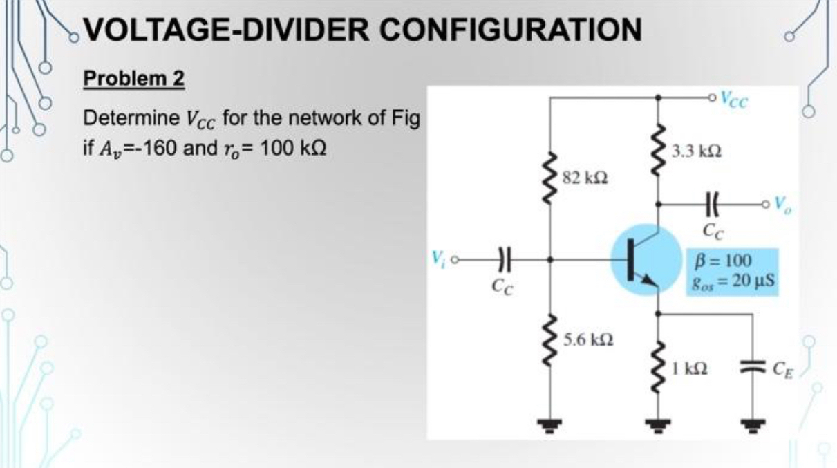 Solved VOLTAGE-DIVIDER CONFIGURATIONProblem 2Determine VCC | Chegg.com