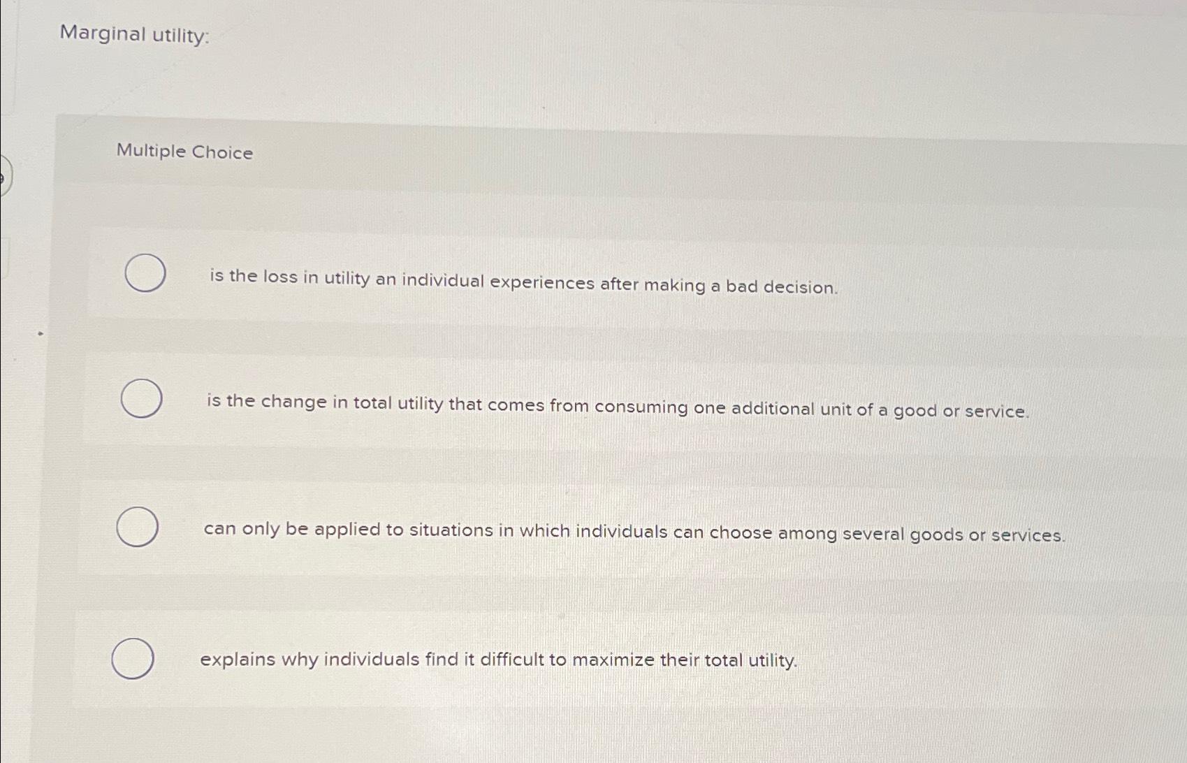 Solved Marginal utility:Multiple Choiceis the loss in | Chegg.com