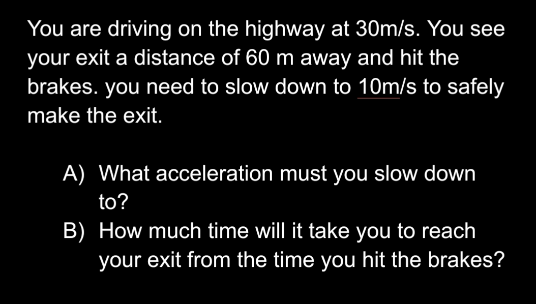 Solved You are driving on the highway at 30 m/s. You see | Chegg.com