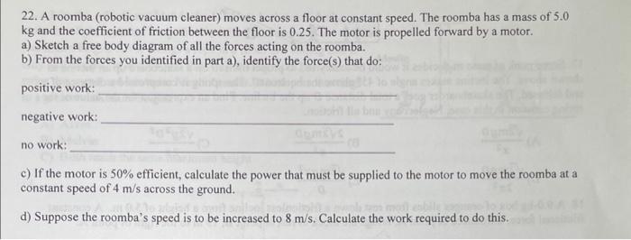 Solved 22. A roomba (robotic vacuum cleaner) moves across a | Chegg.com