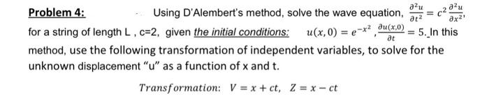 Solved ar? ax2 au Problem 4: Using D'Alembert's method, | Chegg.com
