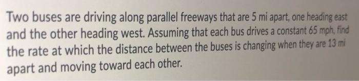 Solved Two buses are driving along parallel freeways that | Chegg.com