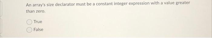 Solved An array's size declarator must be a constant integer | Chegg.com