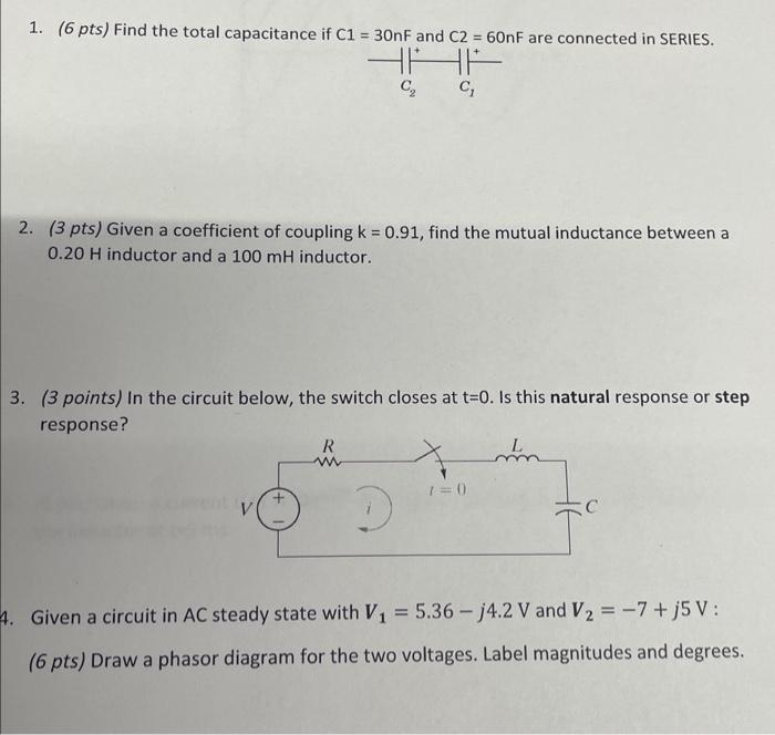 Solved 1. (6 pts) Find the total capacitance if C1=30nF and | Chegg.com