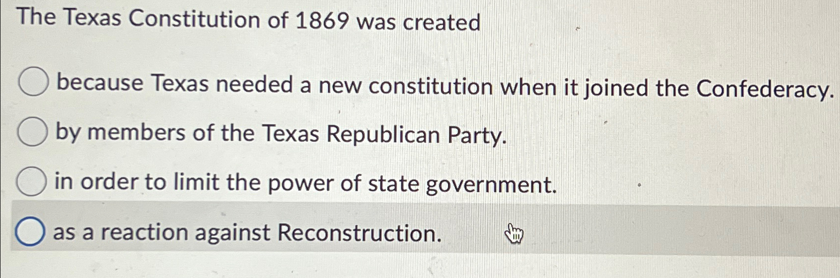Solved The Texas Constitution of 1869 ﻿was createdbecause | Chegg.com