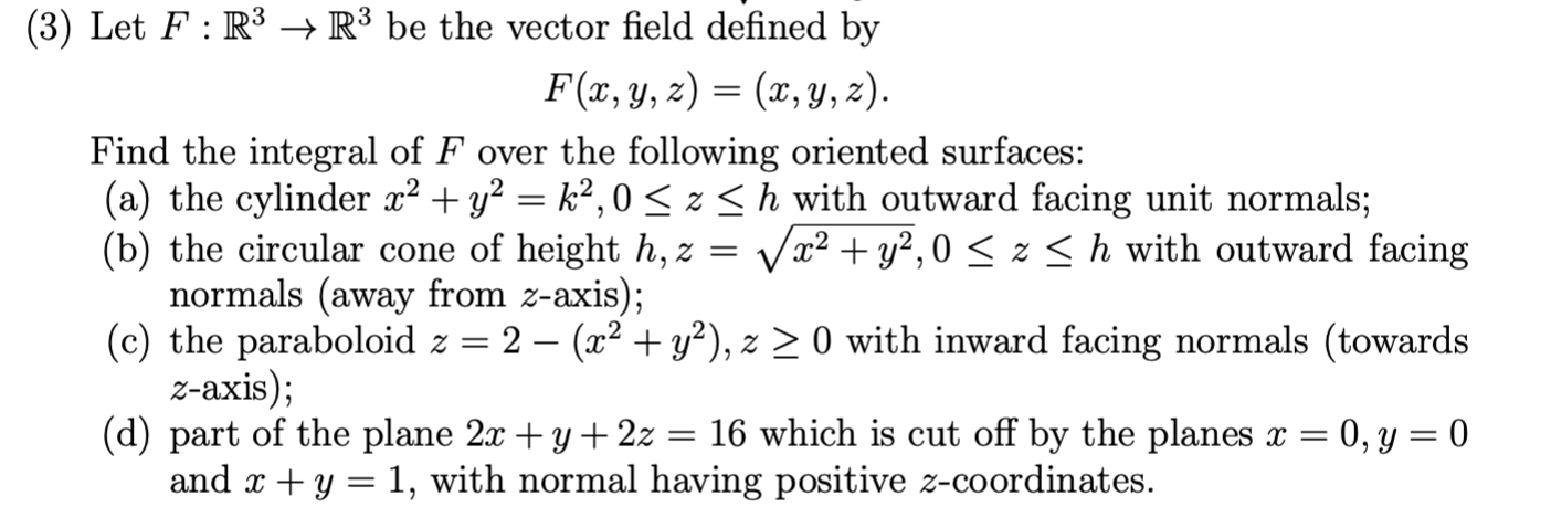 Solved (3) ﻿Let F:R3→R3 ﻿be the vector field defined | Chegg.com