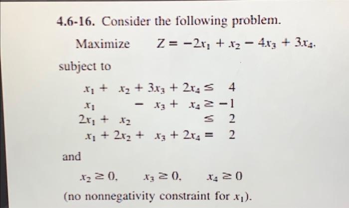 Solved 4.6-16. Consider the following problem. Maximize | Chegg.com
