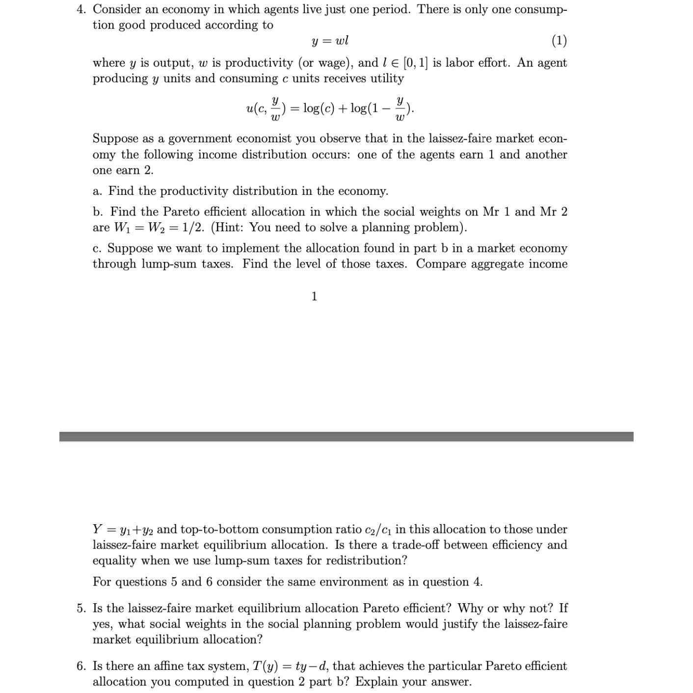 Solved Consider an economy in which agents live just one | Chegg.com