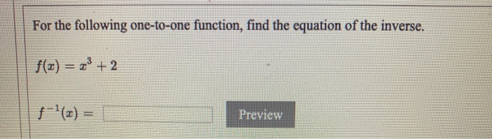 Solved For the following one-to-one function, find the | Chegg.com