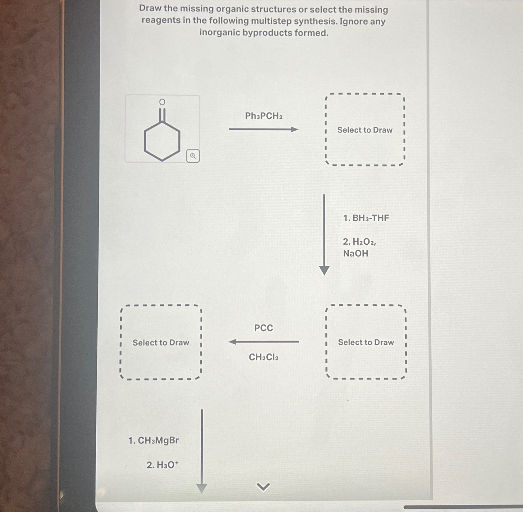 Solved Draw the missing organic structures or select the | Chegg.com