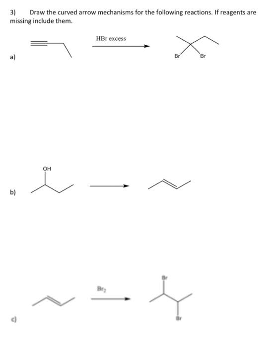 Solved 3) Draw the curved arrow mechanisms for the following | Chegg.com