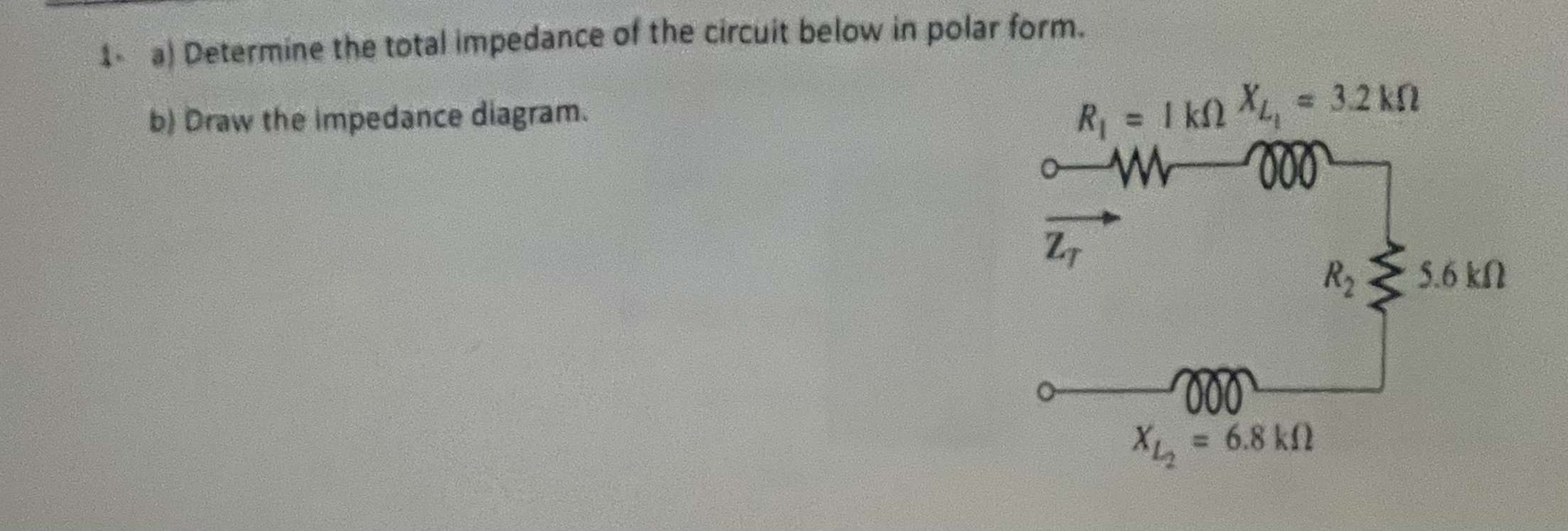 Solved a) ﻿Determine the total impedance of the circuit | Chegg.com