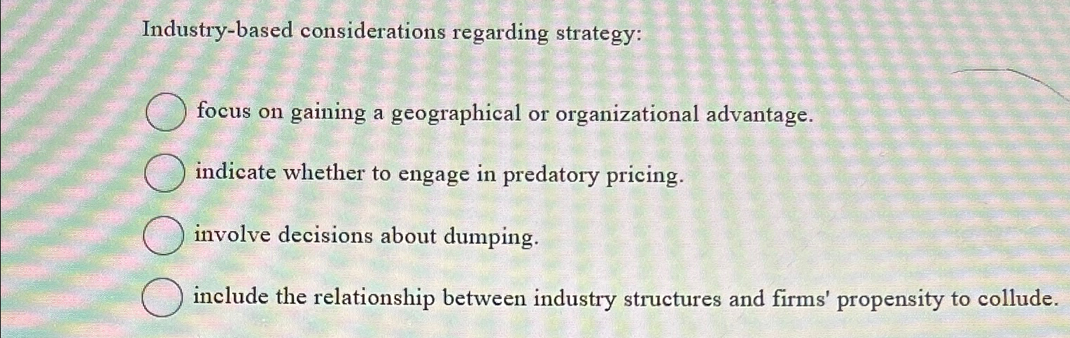 Solved Industry-based considerations regarding | Chegg.com