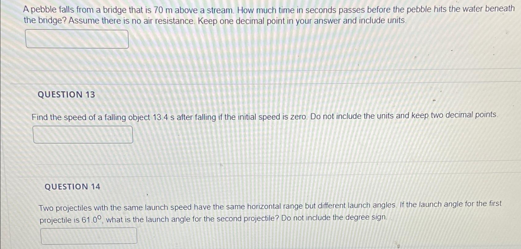 Solved A pebble falls from a bridge that is 70m ﻿above a | Chegg.com