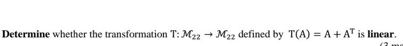 Solved Determine whether the transformation T: M22 M22 | Chegg.com