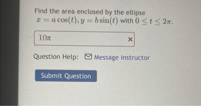 Solved Find the area enclosed by the ellipse | Chegg.com