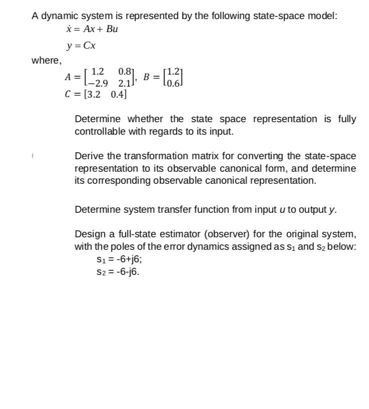 Solved A dynamic system is represented by the following | Chegg.com