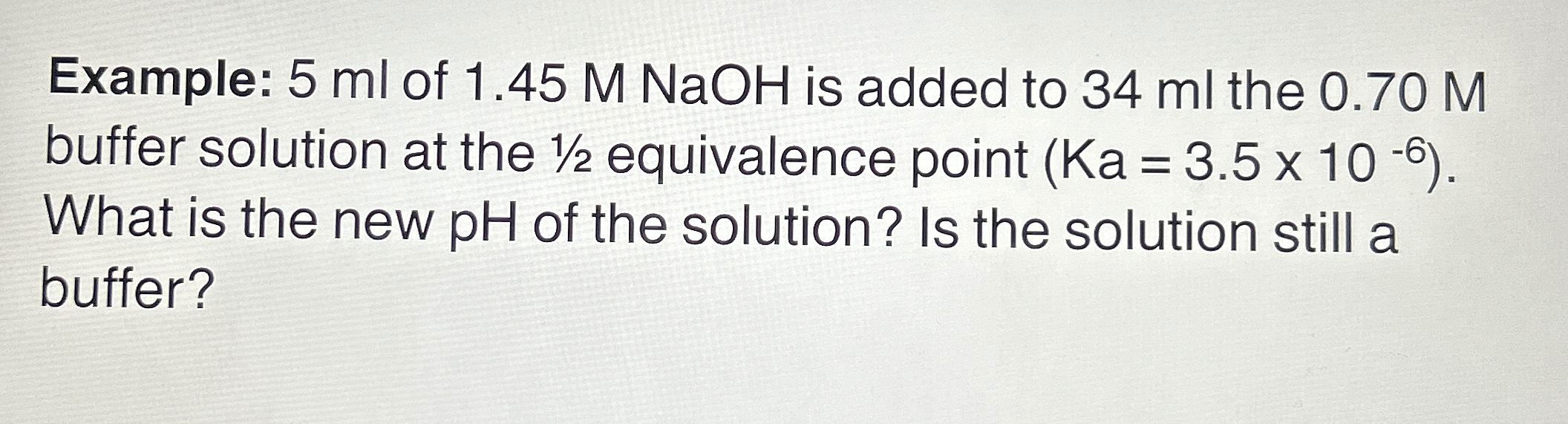Solved Example: 5ml ﻿of 1.45MNaOH is added to 34ml ﻿the | Chegg.com