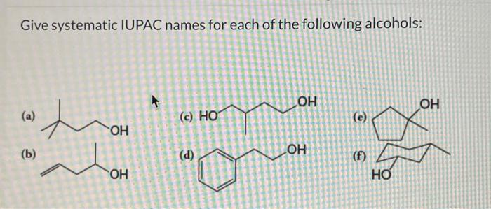 Solved Give systematic IUPAC names for each of the following | Chegg.com