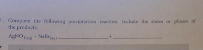 Solved Complete the following precipitation reaction. | Chegg.com