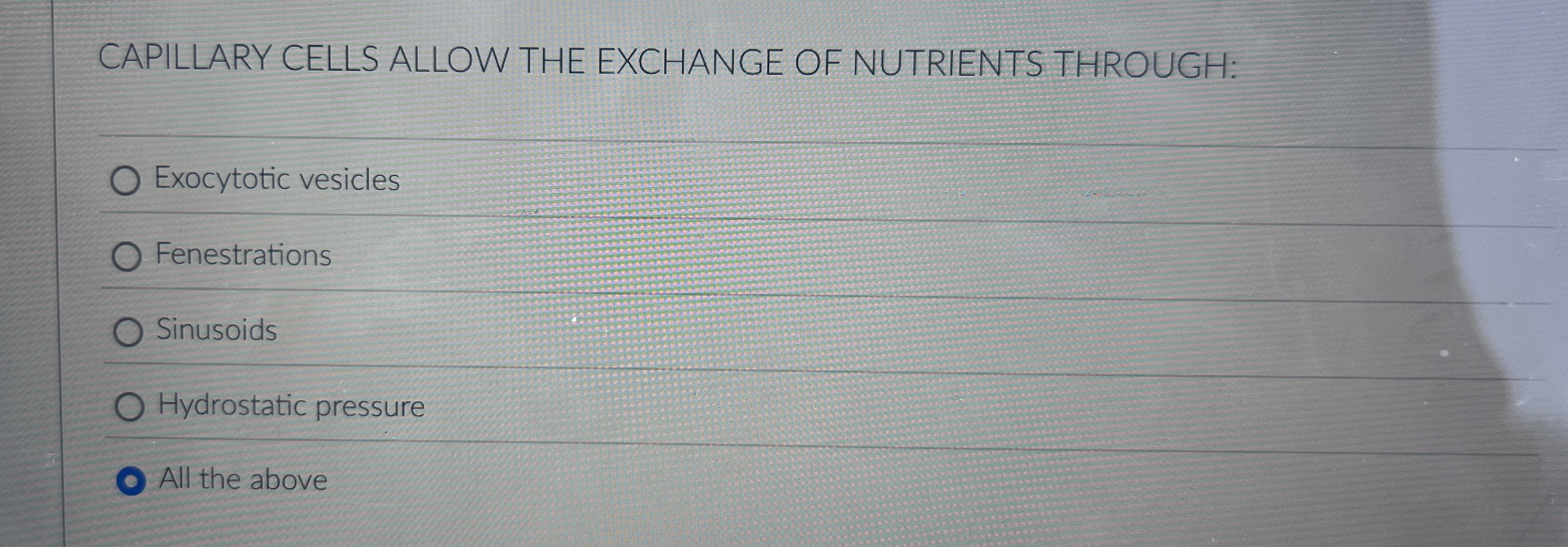 Solved APILLARY CELLS ALLOW THE EXCHANGE OF NUTRIENTS | Chegg.com