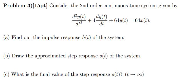 Solved Problem 3)[15pt] ﻿Consider the 2nd-order | Chegg.com