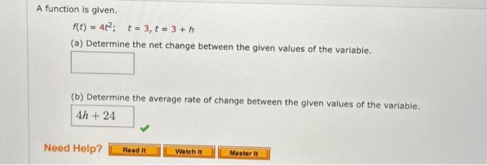 Solved A function is given. f(t) = 4t²; t = 3, t = 3 + h (a) | Chegg.com