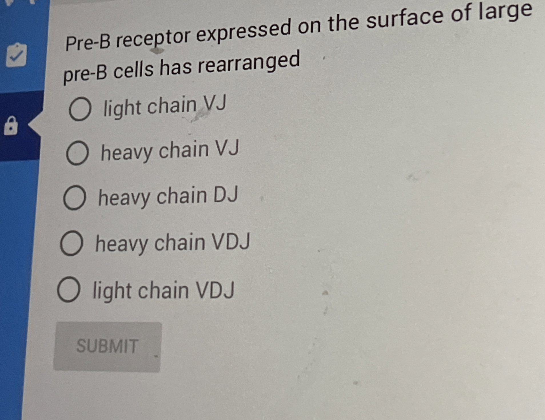 Solved Pre-B receptor expressed on the surface of large | Chegg.com