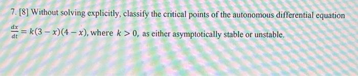 Solved 7. [8] Without solving explicitly, classify the | Chegg.com
