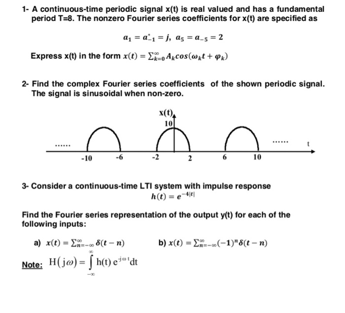Solved 1- A continuous-time periodic signal x(t) is real | Chegg.com