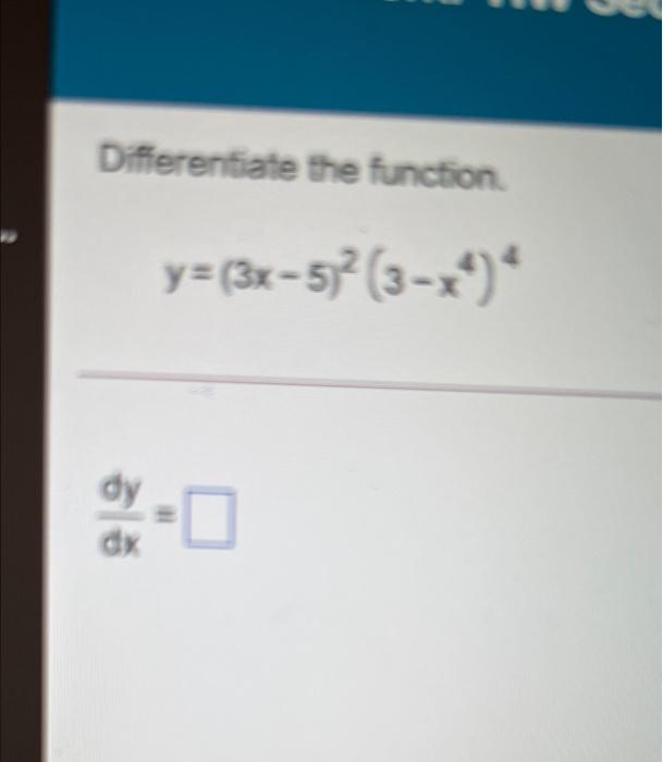 Solved Differentiate the function y= (3x-552 (3-x)" dy = dy | Chegg.com
