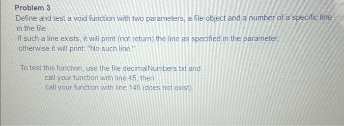 Solved Problem 3 Define and test a void function with two | Chegg.com