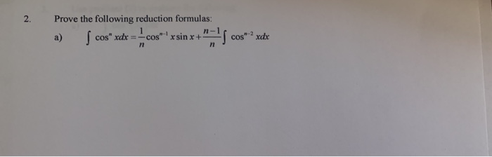 Solved 2. Prove the following reduction formulas: a) n-1 sc | Chegg.com